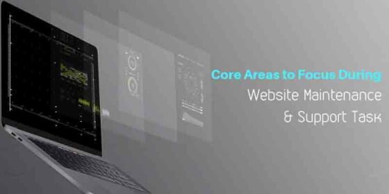 Essential Areas You Should Focus During Website Maintenance & Support