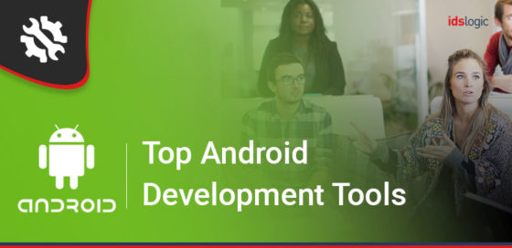 Top Android Development Tools that Mobile App Developers should Use