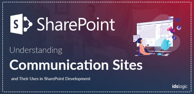Role of Communication Sites in SharePoint Development