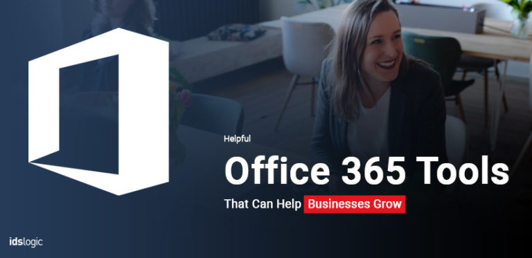 Important Office 365 Tools You can use to Grow Your Business