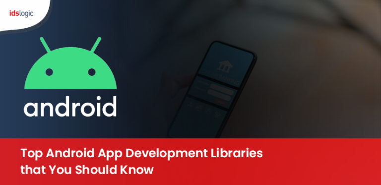 Android App Development Libraries to Make Development Process Smooth