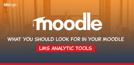 Features to Look for in Moodle Analytics Tools