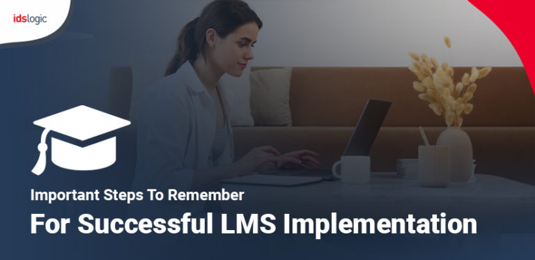 6 Important Steps for Successful LMS Implementation