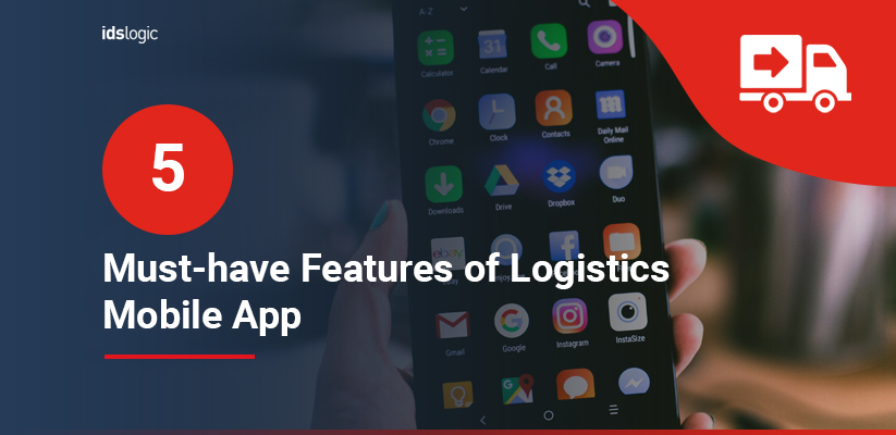 Five Important Features of Logistics Mobile App Five Important Features of Logistics Mobile App