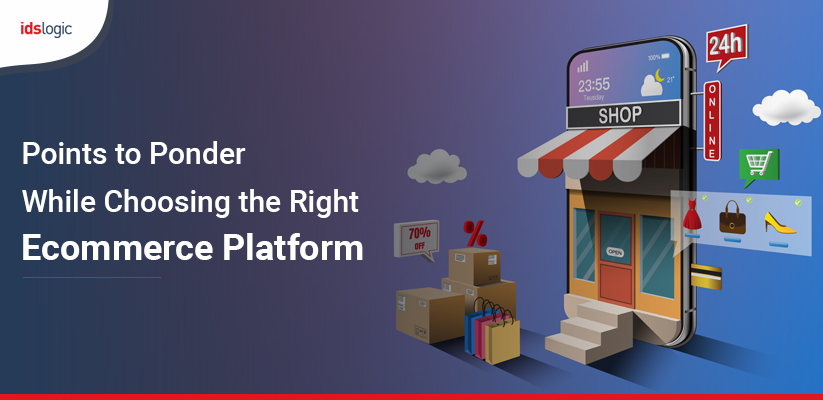 Important Points to Consider While Choosing an eCommerce Platform Important Points to Consider While Choosing an eCommerce Platform