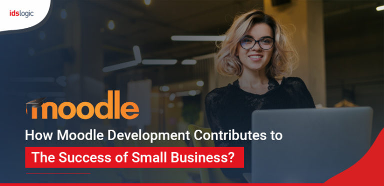 Moodle LMS Development Benefits for Small Businesses