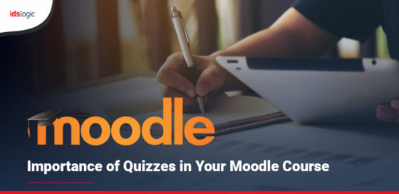 Top Reasons to Add Quizzes in Your Moodle LMS Course?