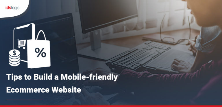 Tips to Develop an Effective Mobile-Friendly eCommerce Website