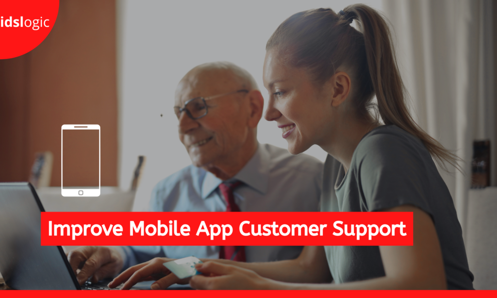 4 Proven Tips to Enhance the Mobile App Customer Support