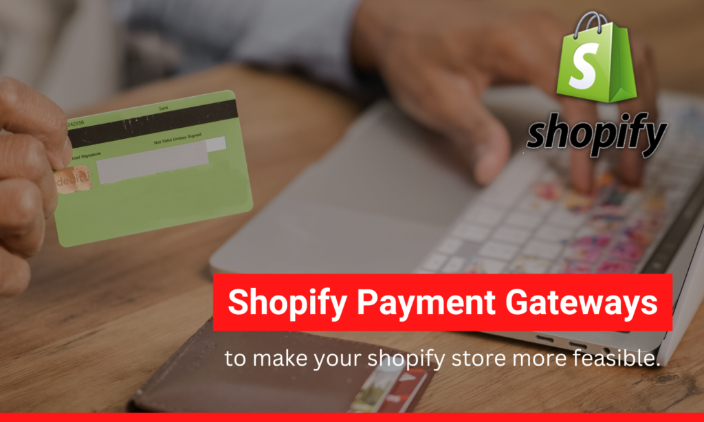 A Useful Payment Gateway for Shopify in 2022