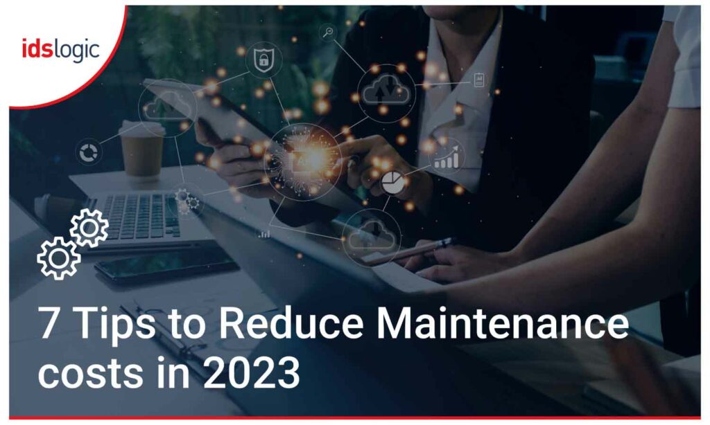How to Reduce Maintenance Cost in 2023?