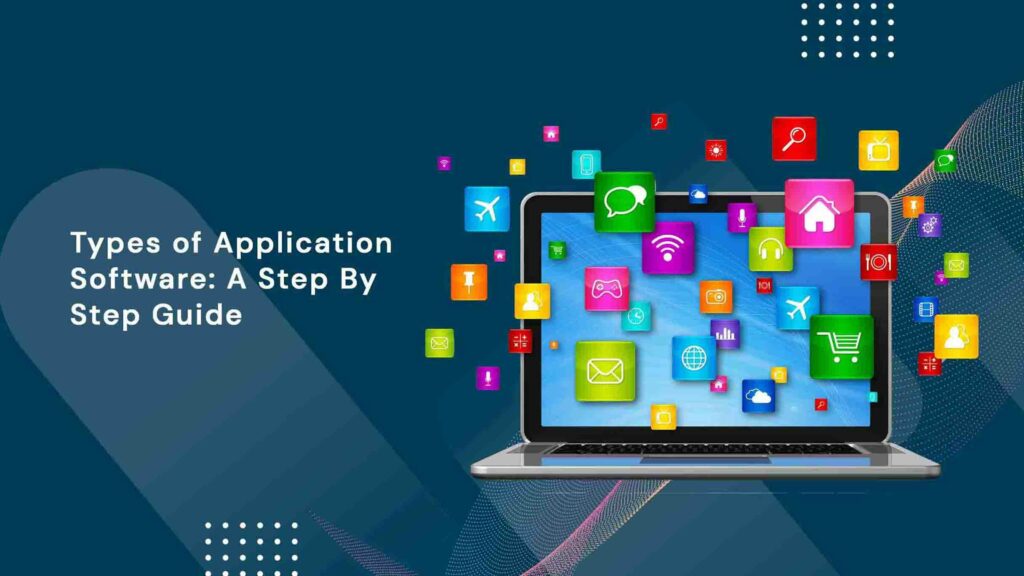 What is Application Software- Types and Examples