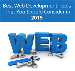 Best Web Development Tools that You should Consider in 2015