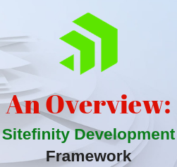 Sitefinity Development Framework: An Overview