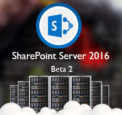 SharePoint Server 2016 Beta 2: What's New In It