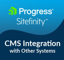 How Sitefinity CMS Integration with Other Systems Can Boost Productivity