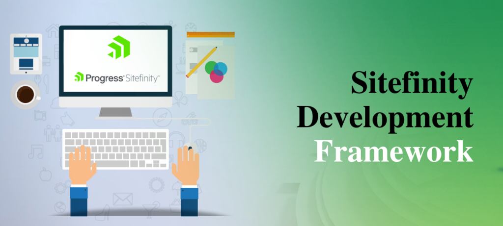 Sitefinity Development Framework: An Overview