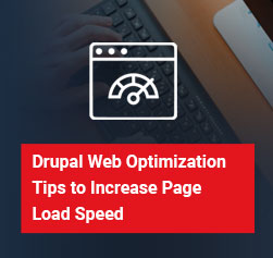 Tips to Increase Drupal Website Page Load Speed
