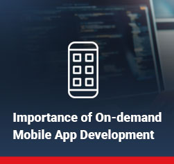 Top Reasons for Investing in On-Demand Mobile App Development: